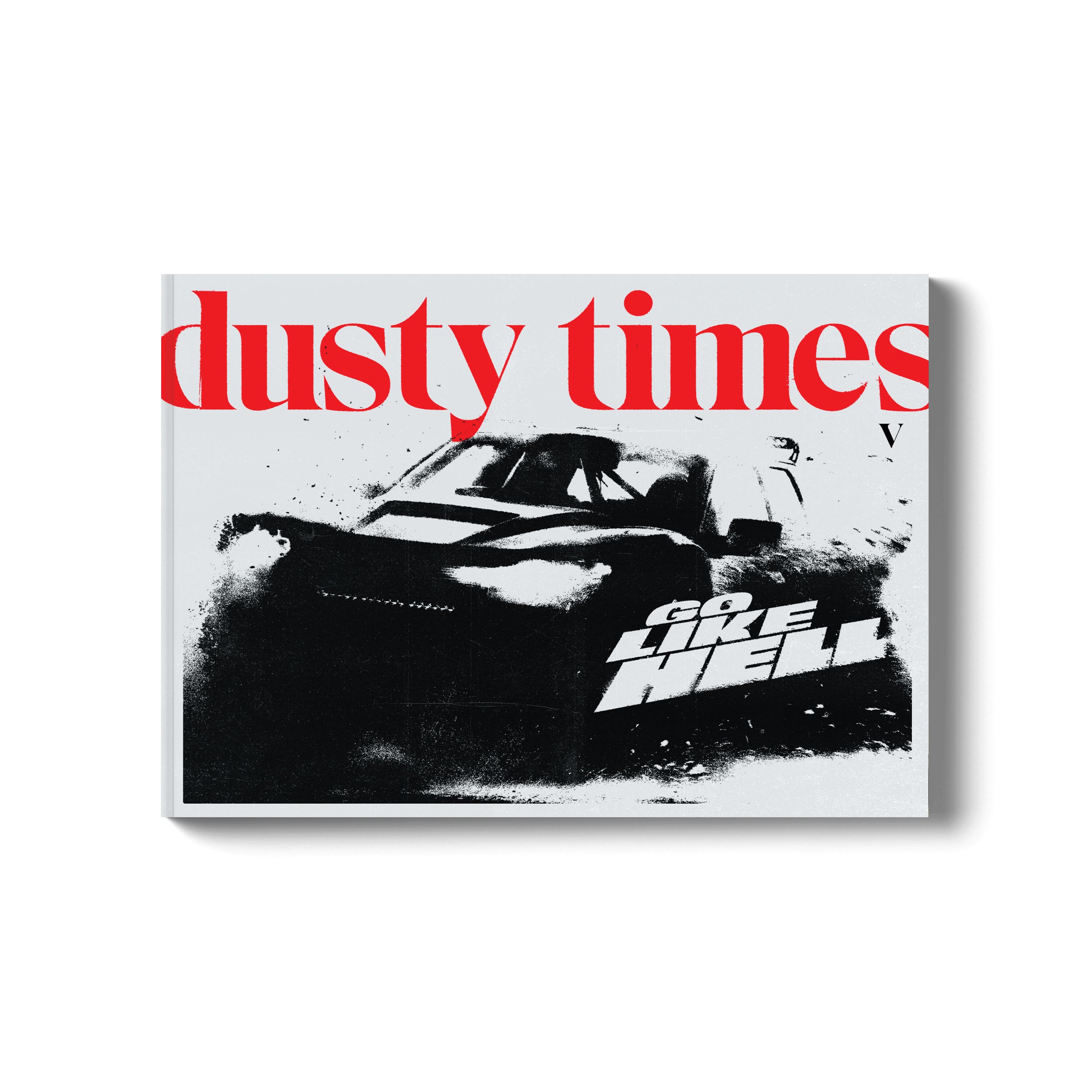 Issue 05 - Go Like Hell – Dusty Times